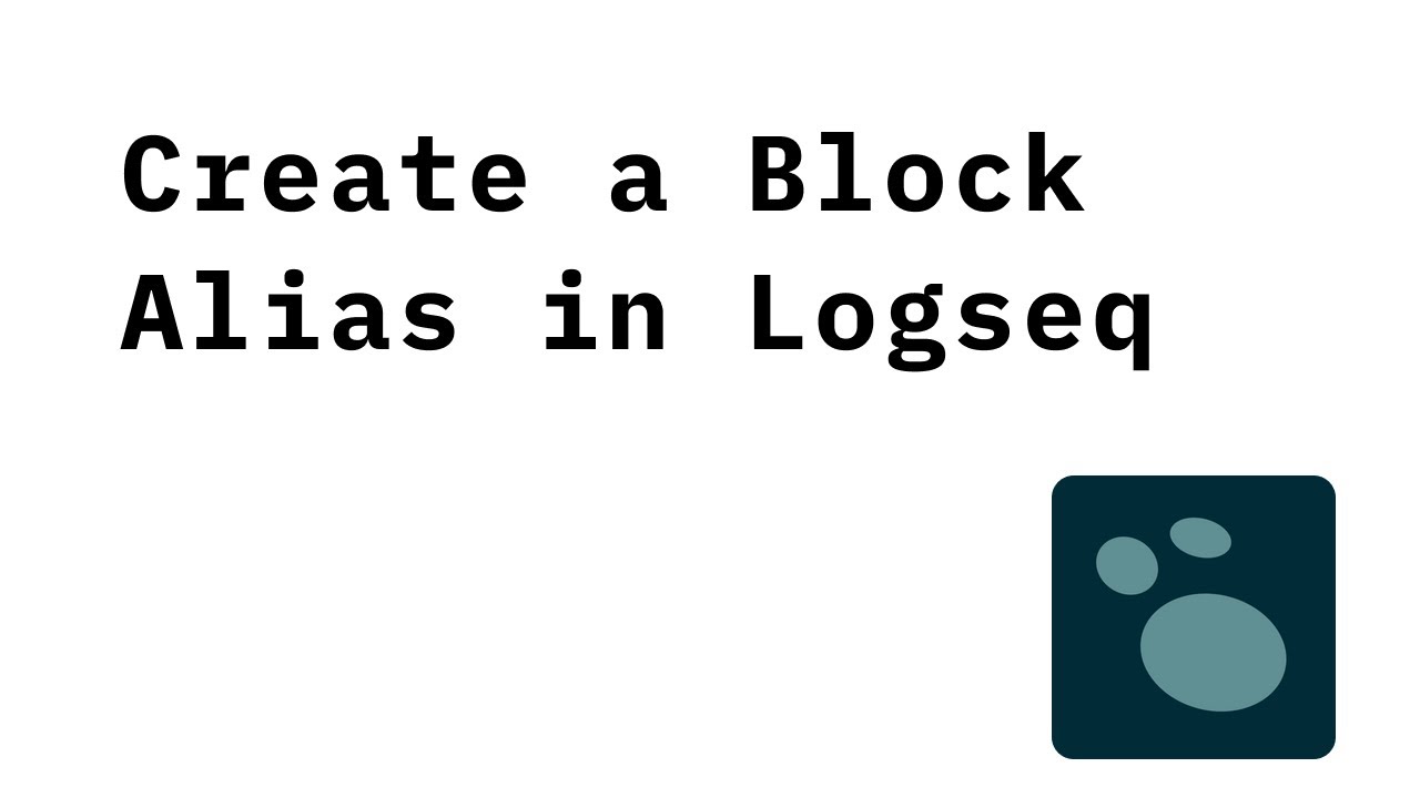 Create a block alias in Logseq