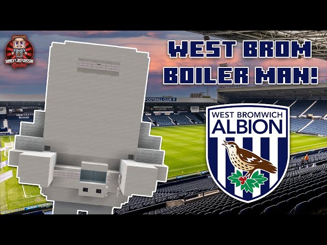 West Bromwich Albion's Boiler Man Mascot! Minecraft Map