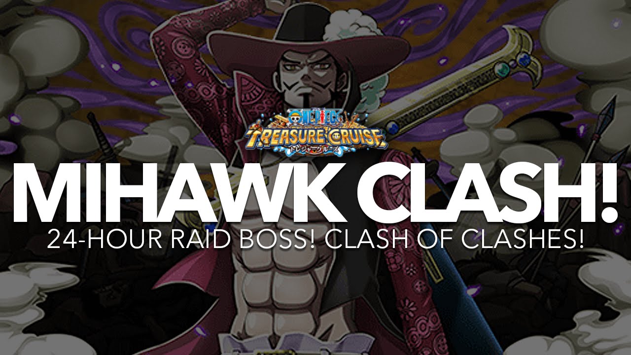 OPTC Global: CLASH! MIHAWK! RAID BOSS WALTHROUGH!