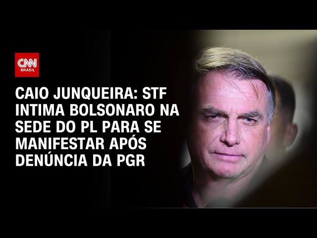 STF intima Bolsonaro na sede do PL para se manifestar após denúncia da PGR | Blogs | CNN Brasil