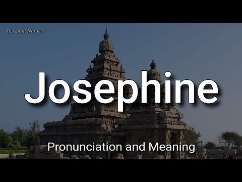Josephine - Pronunciation and Meaning