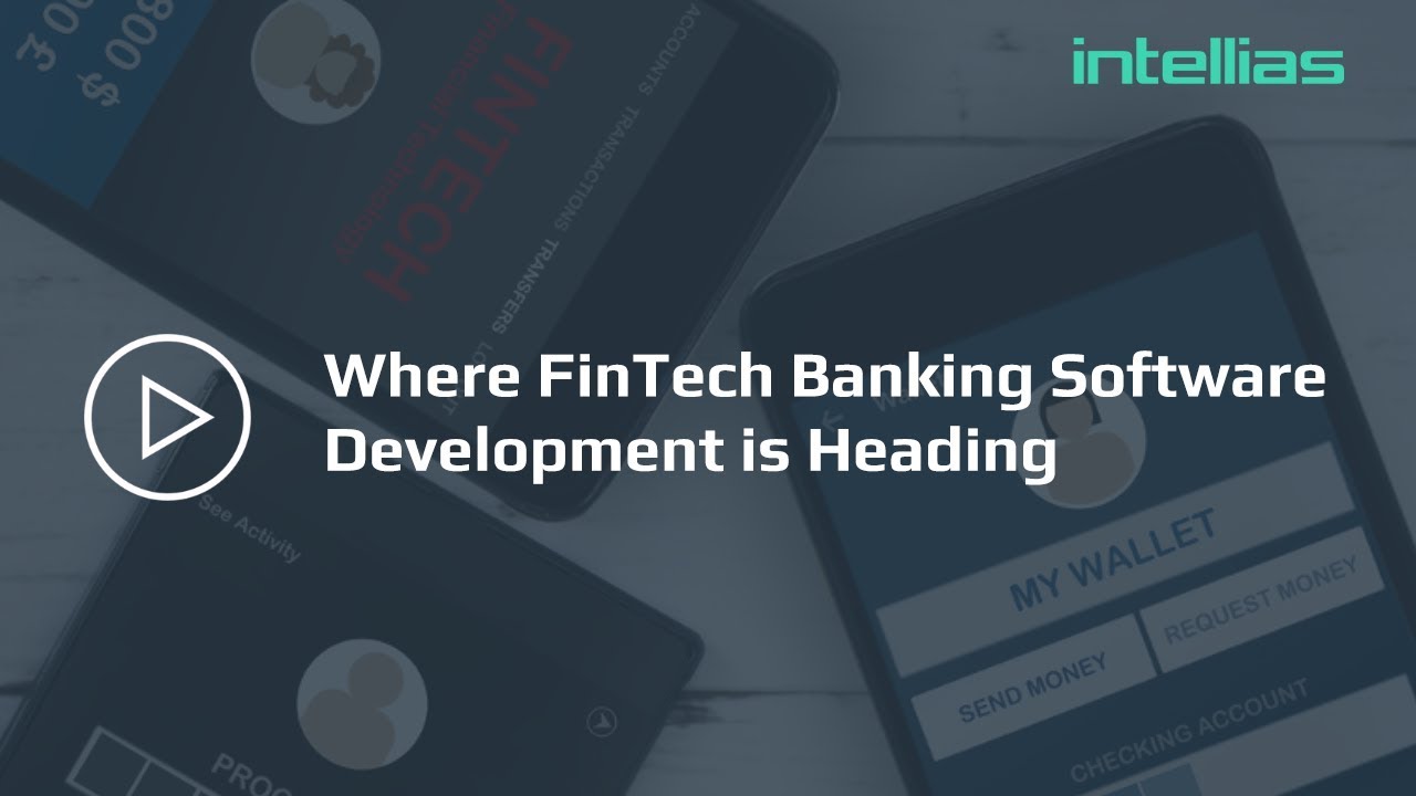 Where FinTech Banking Software Development is Heading