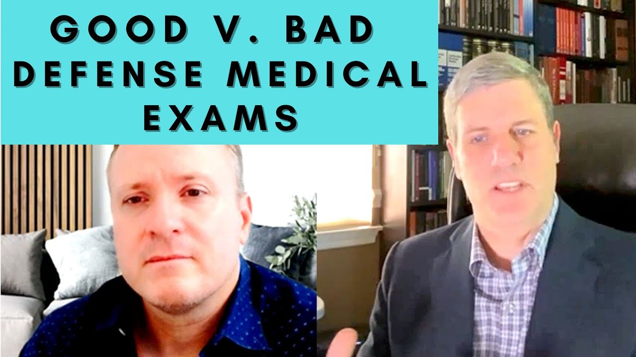 Good versus Bad Defense Medical Exams in an Injury Case | The Law ...