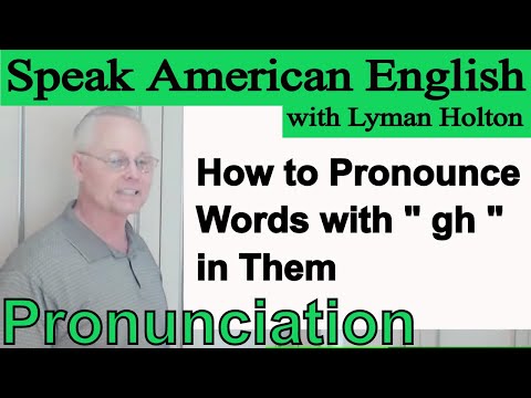 How to Pronounce Words with - gh - in them in English - Video 73