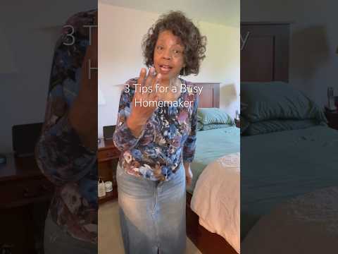 3 Tips for Busy Homemakers to Use Now | Homemaking with Denise