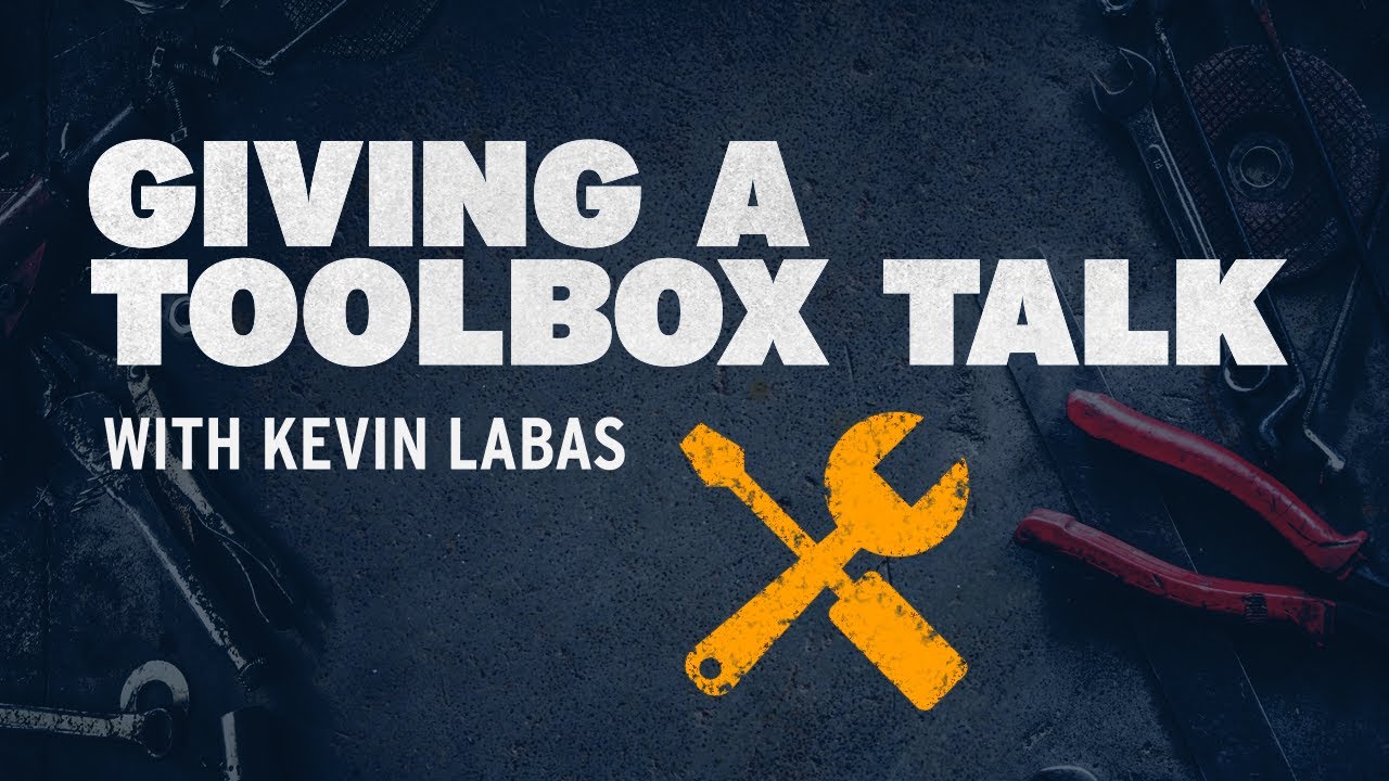 Toolbox Talk: Giving a Toolbox Talk