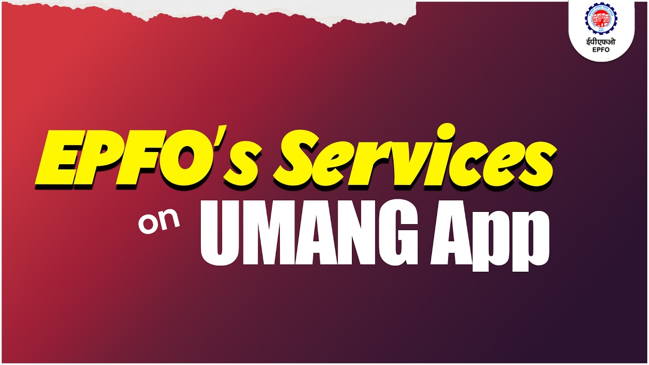 EPFO's Services on UMANG App | UMANG App Full Overview