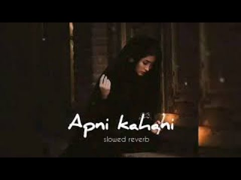 Apni kahani kese kahe (slowed reverb) nusrat fateh ali khan | sad song ????????
