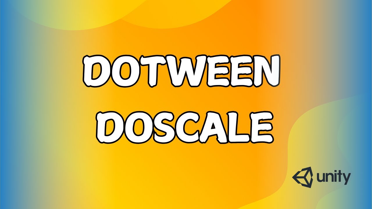 DoTween for Unity : DOScale