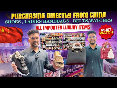 Purchasing Directly from China 🇨🇳 | All Imported Luxury Items |Shoes,Ladies Handbags, belts ,Watches