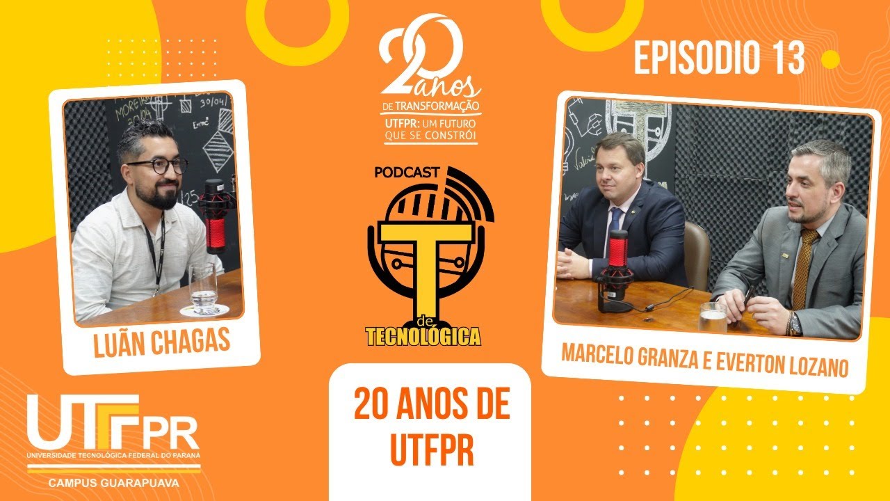 T de Tecnológica - T1E13 - UTFPR: 20 anos da primeira universidade tecnológica do Brasil