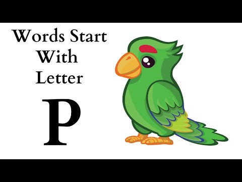 P for Parrot phonics song | Words That Start with Letter P for Toddlers | P Words for kids