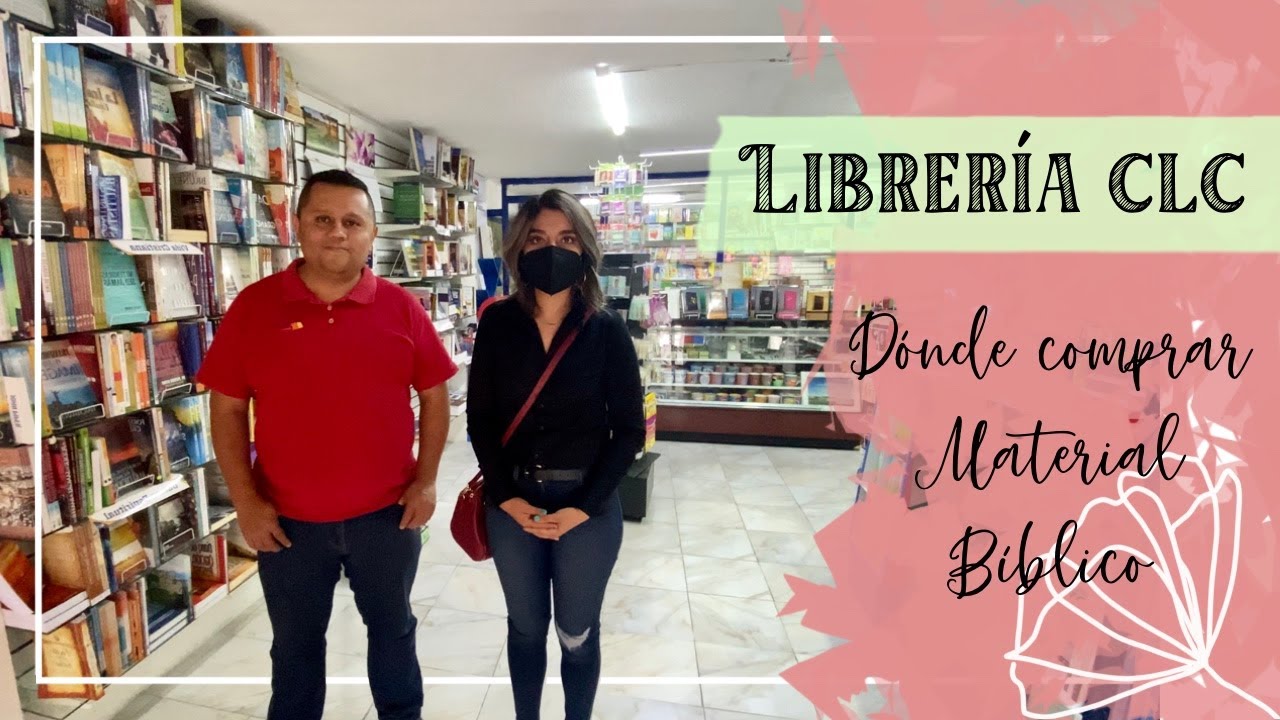 ¿Dónde comprar Biblias y materiales Biblicos? Visita conmigo libreria CLC