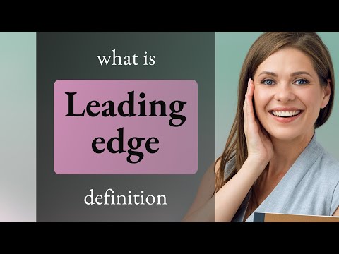 Leading edge — definition of LEADING EDGE