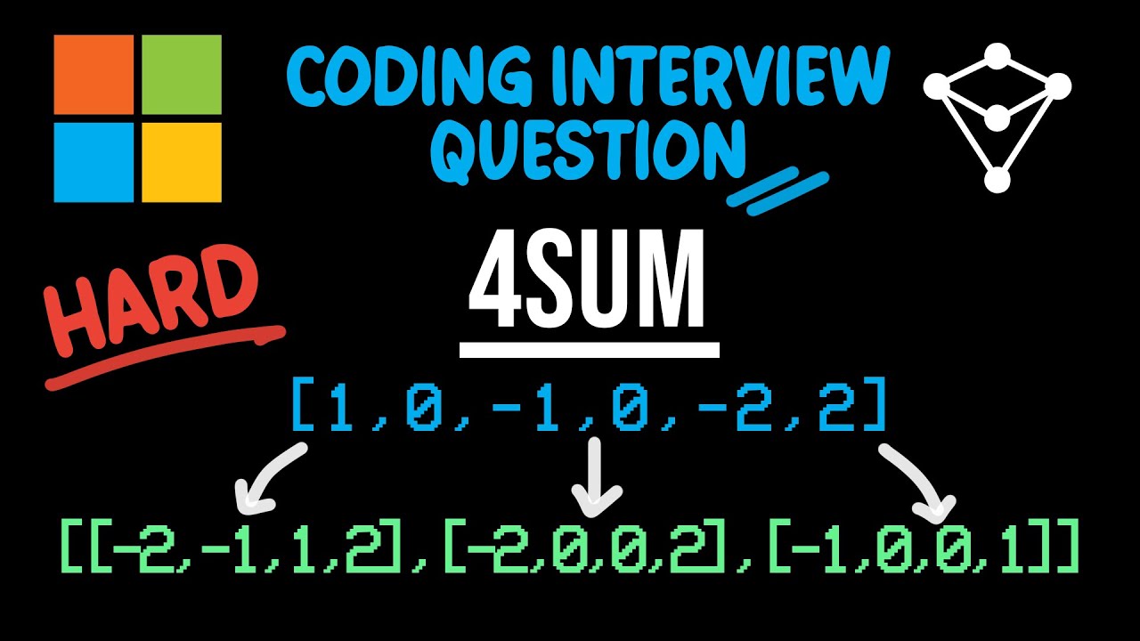 Hard Microsoft Coding Interview Question - 4Sum - LeetCode 18