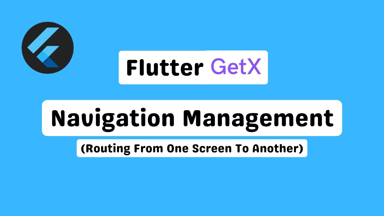 Getting Started With GetX In Flutter | Navigation Management Using GetX