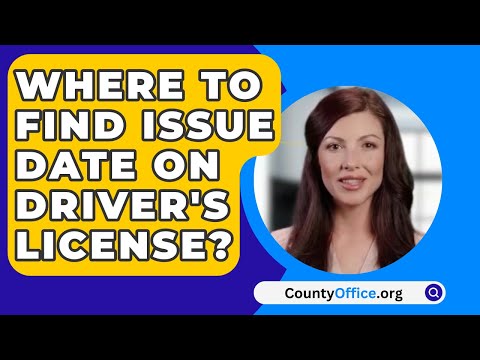 Where To Find Issue Date On Driver's License? - CountyOffice.org