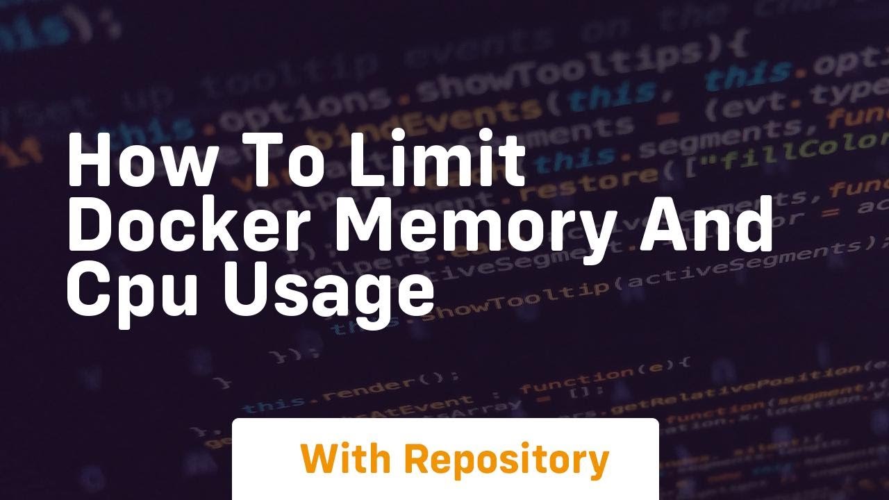 how to limit docker memory and cpu usage