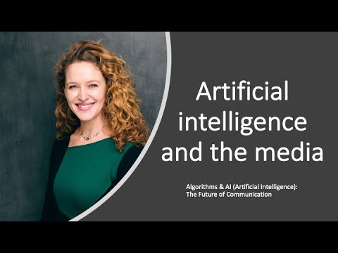 Artificial intelligence and the media (Lecture 4 INTRO COURSE on AI IN COMMUNICATION)