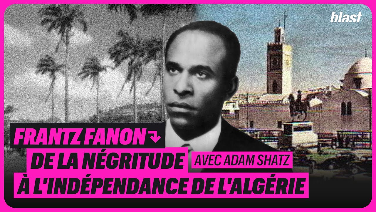 Un livre très remarqué d’Adam Shatz sur la vie et l’œuvre de Frantz Fanon