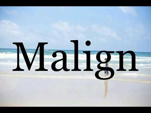 How To Pronounce Malign🌈🌈🌈🌈🌈🌈Pronunciation Of Malign