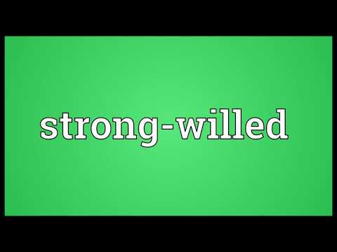 Strong willed Meaning