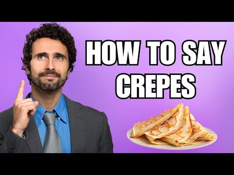 How To Pronounce Crepes (Correctly)
