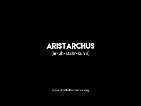 How to Pronounce "aristarchus"