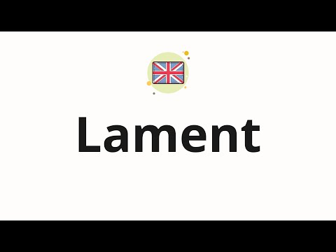How to pronounce Lament