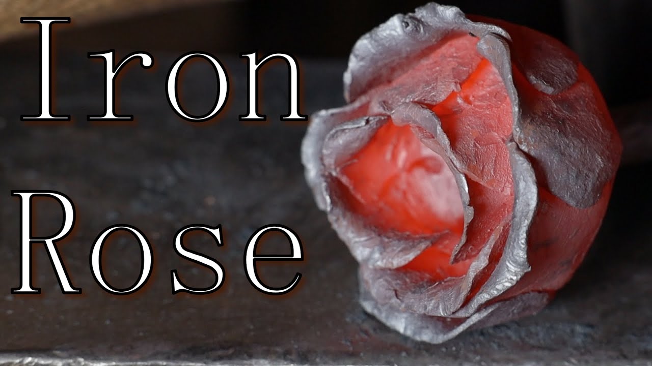 Forging the Iron Rose   Blacksmithing