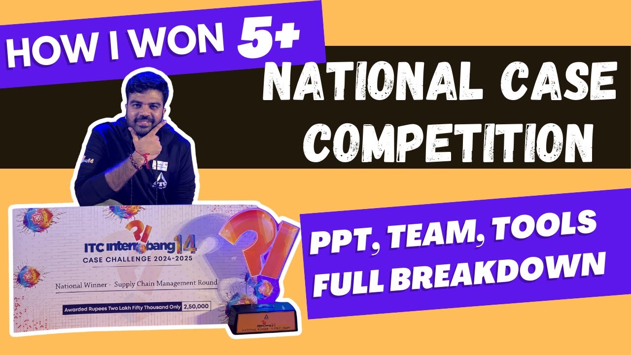 How I Cracked 5 National Case Competitions | PPT, Team, Tools – Full Breakdown | Real Strategy