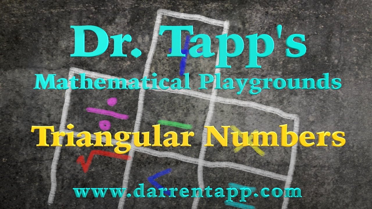 Dr. Tapp's Mathematical Playgrounds: Triangular Numbers
