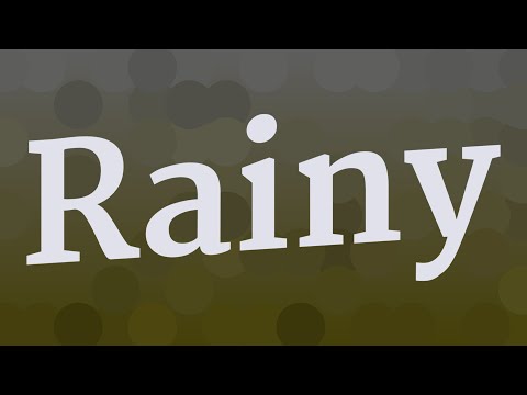 RAINY pronunciation • How to pronounce RAINY
