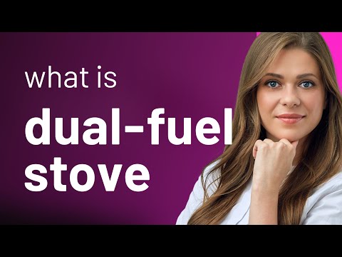Understanding the "Dual-Fuel Stove": A Guide for English Learners