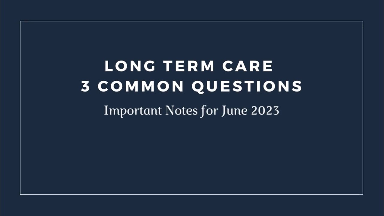 Long Term Care Questions