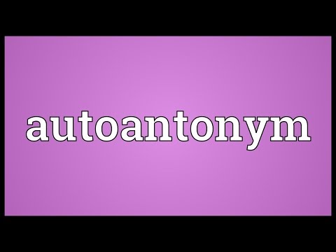Autoantonym Meaning