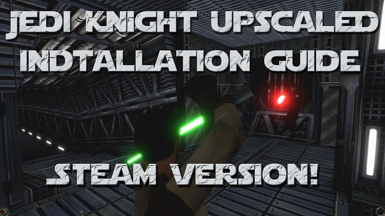 Jedi Knight Dark Forces II jkgfxmod Upscale Installation Guide for Steam