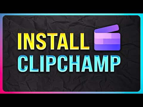How to Download and Install ClipChamp on Windows 10 / 11