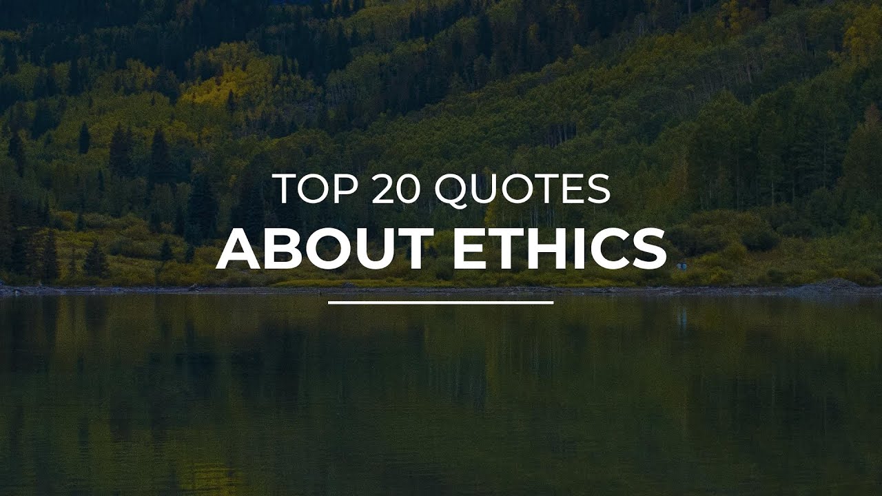 Top 20 Quotes about Ethics | Daily Quotes | Super Quotes | Quotes for Facebook