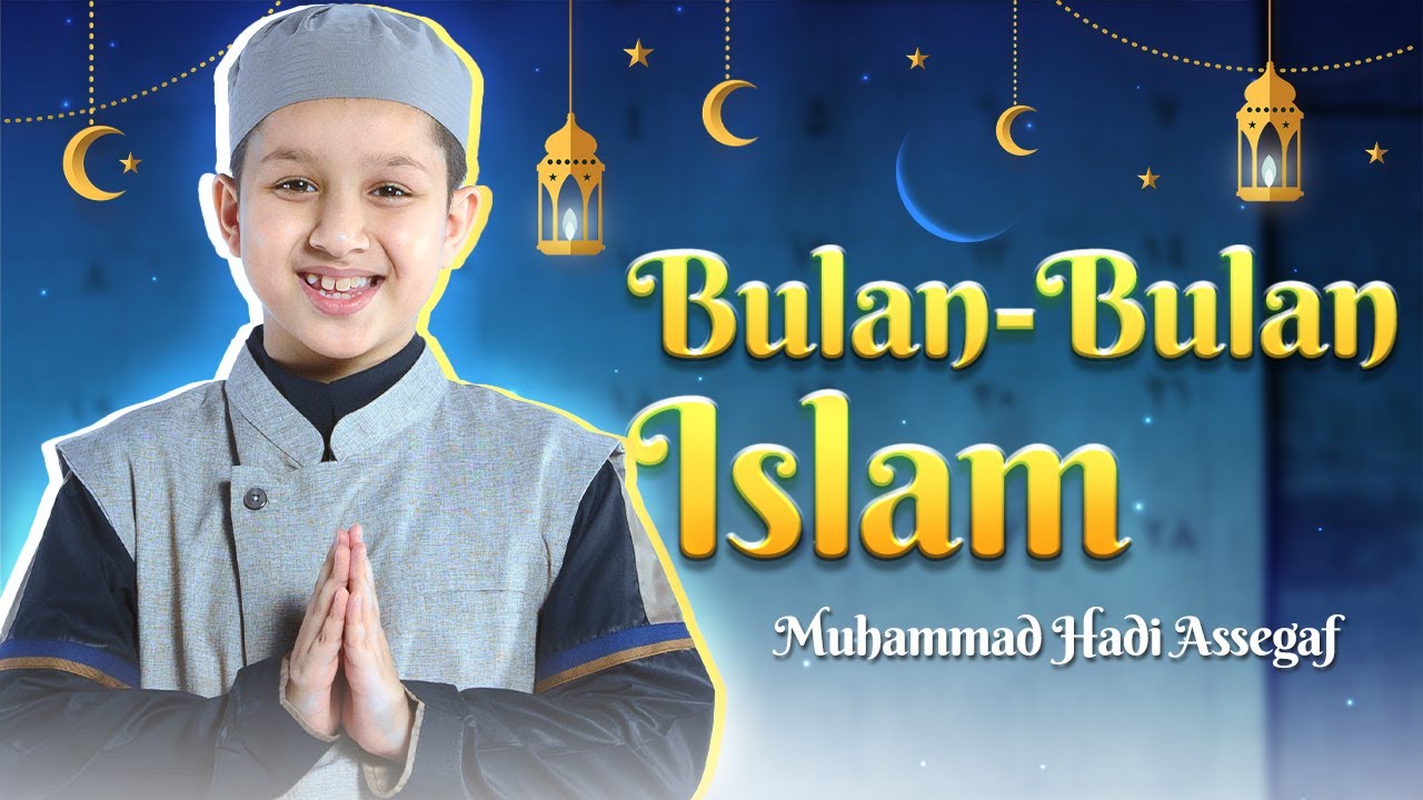 Bulan-Bulan Islam by Muhammad Hadi Assegaf Chart Achievements | Popnable