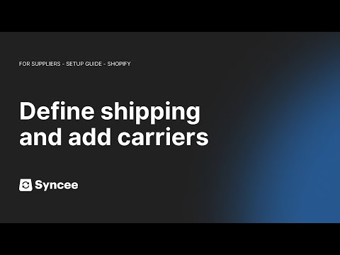 Define Shipping & Add Carriers || Syncee Supplier Setup (Shopify)