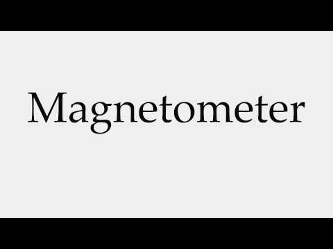 How to Pronounce Magnetometer