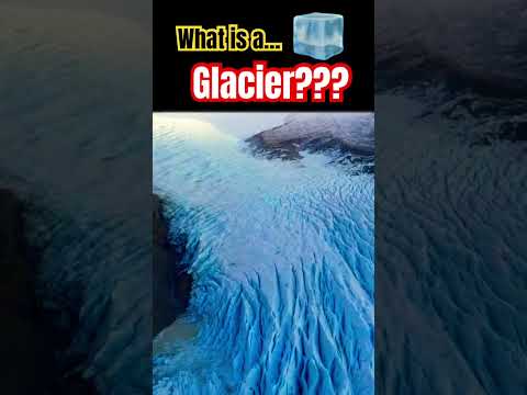 🧊 What is a Glacier? What are Glaciers? What does Glacier Mean? #glacier #glaciers #cryosphere