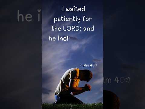 I Waited For God (Psalm 40:1 Reflection) #shorts #bible #jesus