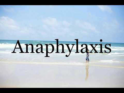How To Pronounce Anaphylaxis🌈🌈🌈🌈🌈🌈Pronunciation Of Anaphylaxis