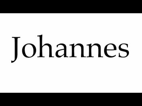 How to Pronounce Johannes