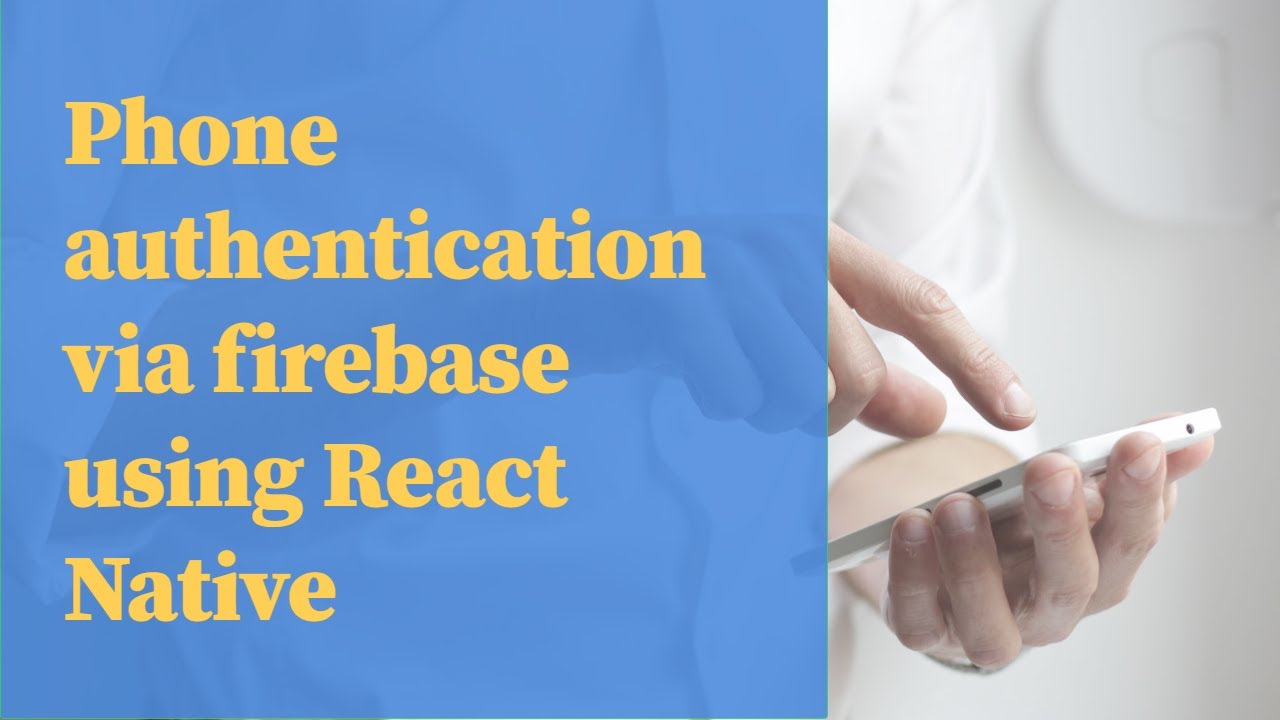 React Native and Firebase OTP: Phone Number Authentication via firebase in react native programming