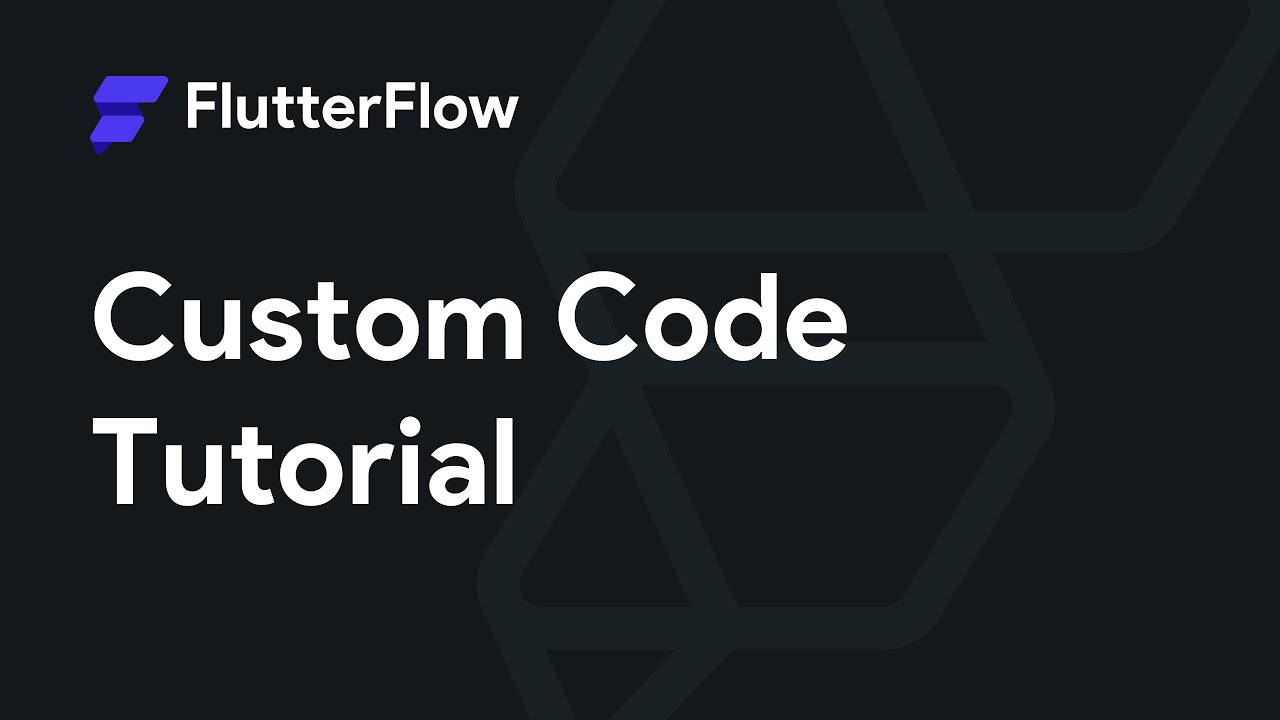 Custom Code Tutorial - FlutterFlow