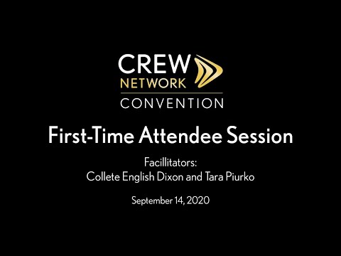 2020 CREW Network Convention - First Time Attendee Session