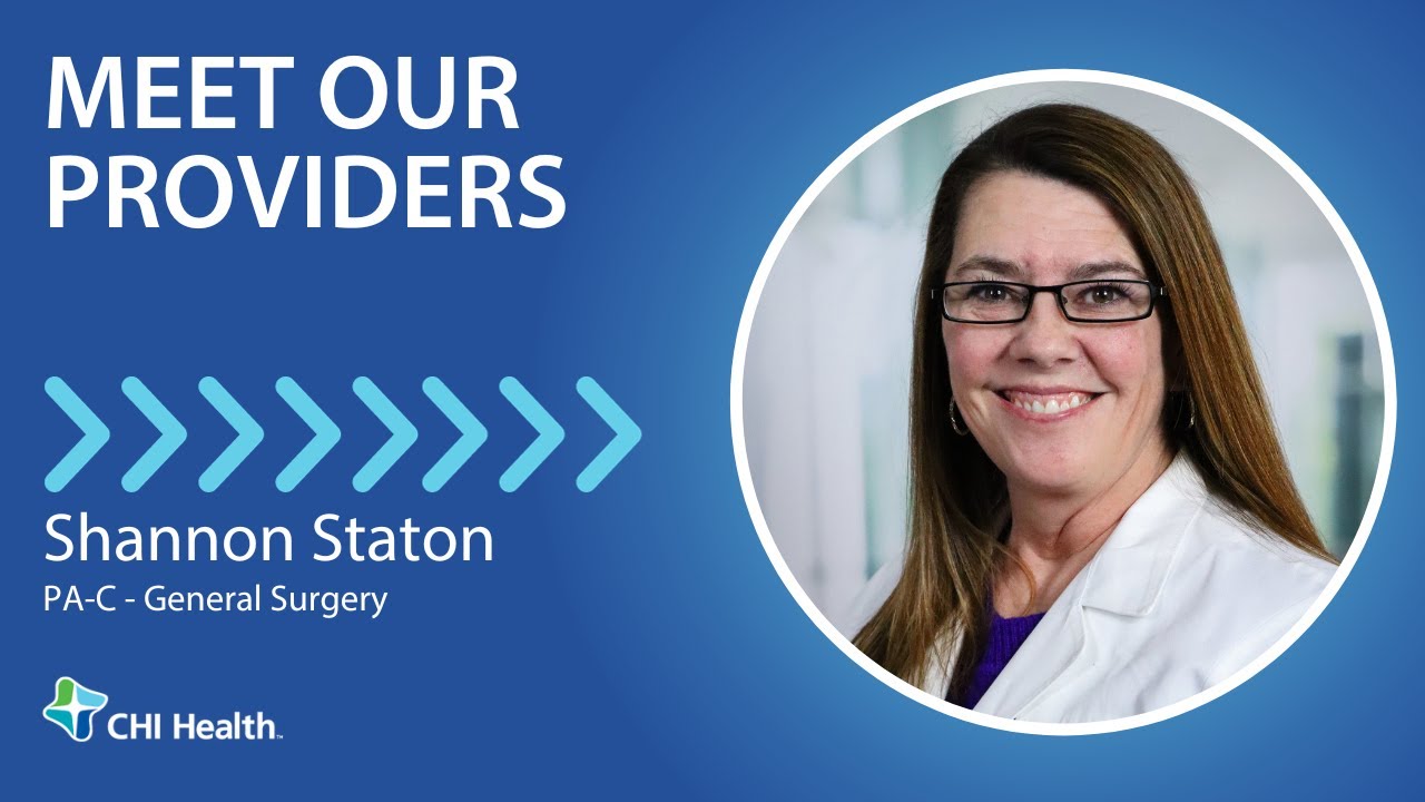 Shannon Staton, PA-C - General Surgery - CHI Health